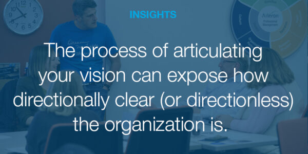 How a Vision Can Change Your Organization - Aileron